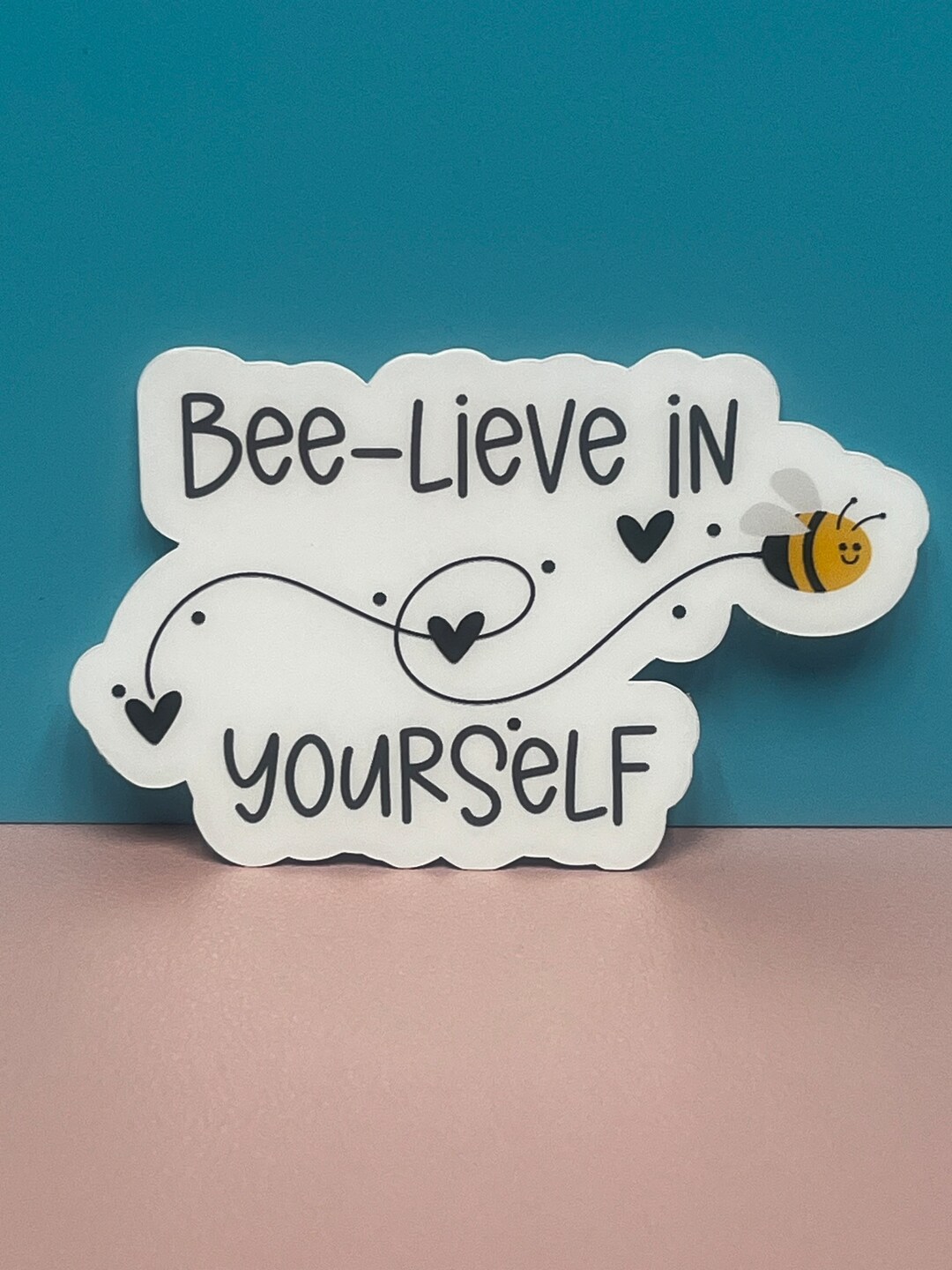 Bee-lieve in Yourself. Sticker, Magnet, or Decal - Etsy