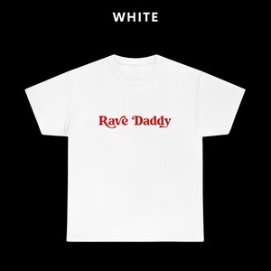Rave Daddy T-shirt, Music Festival T-shirt, Rave Shirt, Rave Shirt for ...