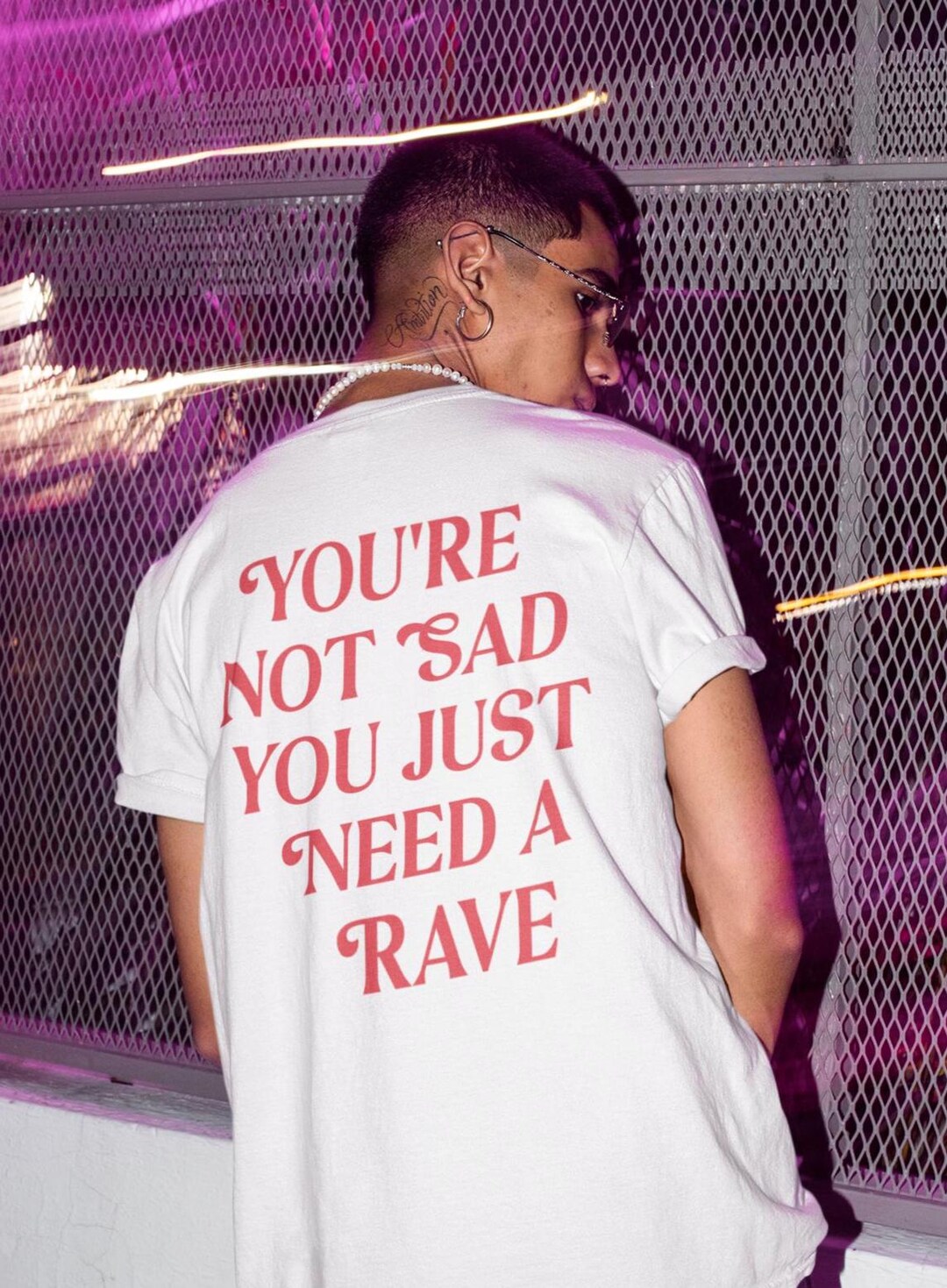 You're Not Sad You Just Need A Rave Funny Rave Shirt, Rave Outfit, EDM ...