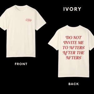 Do Not Invite Me to Afters After the Afters Funny Rave Shirt, Meme ...