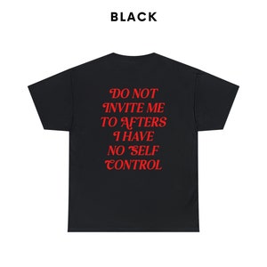 Do Not Invite Me to Afters Shirt, Funny Rave Shirt, Rave Outfit, EDM ...