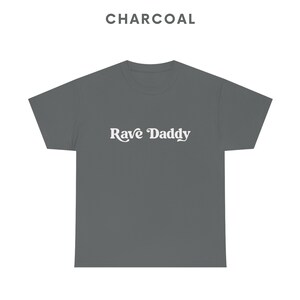 Rave Daddy T-shirt, Music Festival T-shirt, Rave Shirt, Rave Shirt for ...