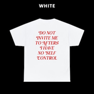 Do Not Invite Me to Afters Shirt, Funny Rave Shirt, Rave Outfit, EDM ...