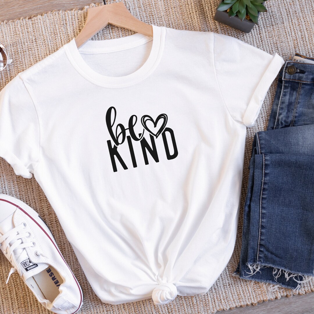 Be Kind Shirt, Kindness Shirt, Be Kind, Motivational Shirt, Teacher ...