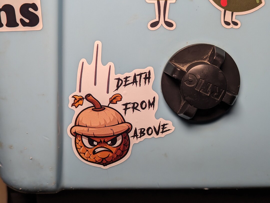 Death From Acorn Sticker | Death From Above Sticker | Look Out Below ...