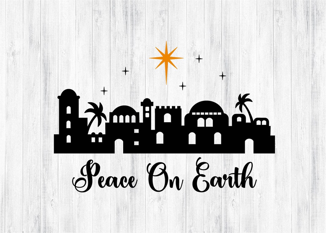 Peace on Earth Bethlehem Night SVG PNG, Christmas Bethlehem Svg, Jesus ...