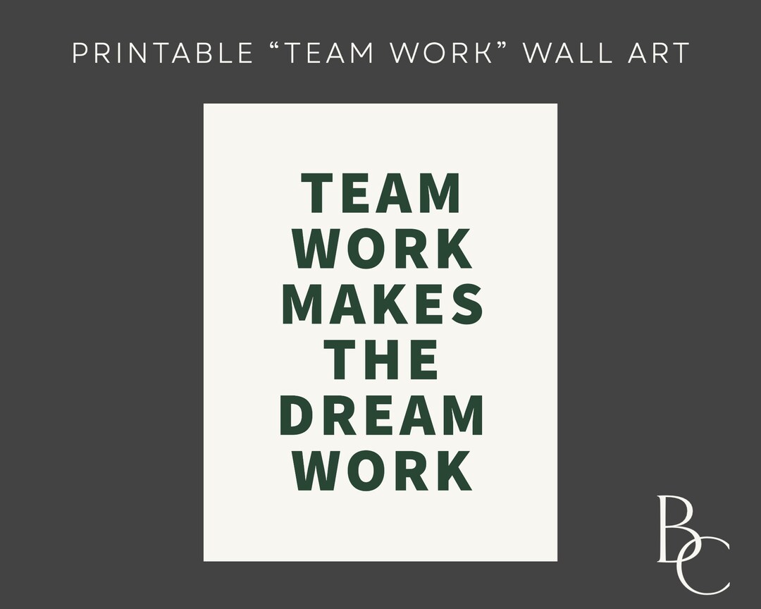 Team Work Makes the Dream Work Printable Wall Art, Inspirational Quotes ...