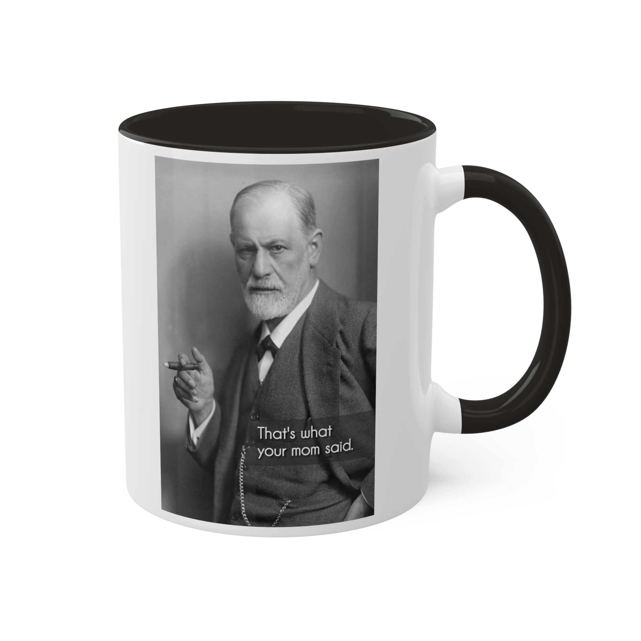 Sigmund Freud "that's What Your Mom Said" Coffee Mug - 11oz - Funny ...
