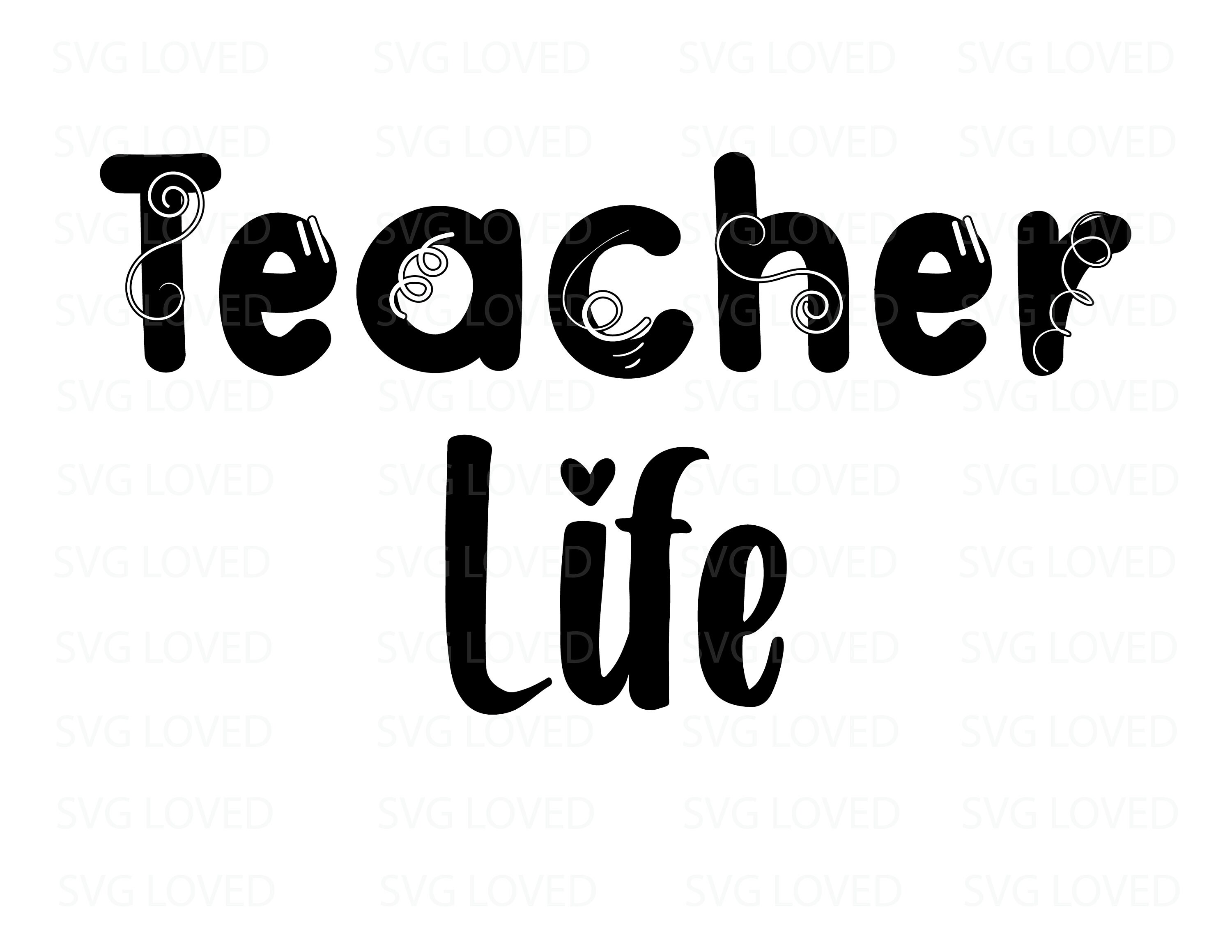 Teacher Life SVG | Teacher Svg | Teacher Shirt Svg | Teacher SVG ...