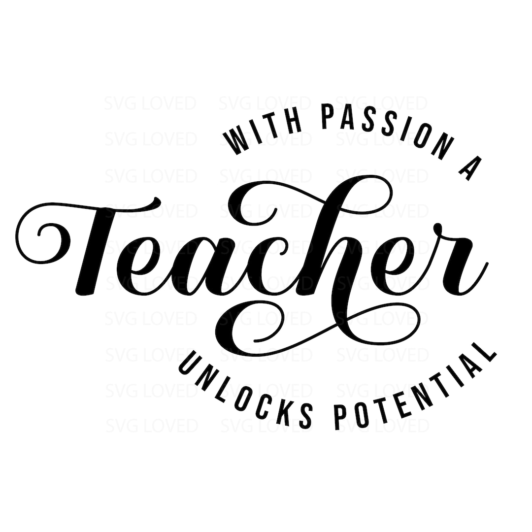 Teacher Appreciation Quotes SVG Teacher Designs PNG SVG Teacher Designs ...