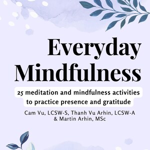 Everyday Mindfulness 25 Meditation Activities to Practice Presence and ...
