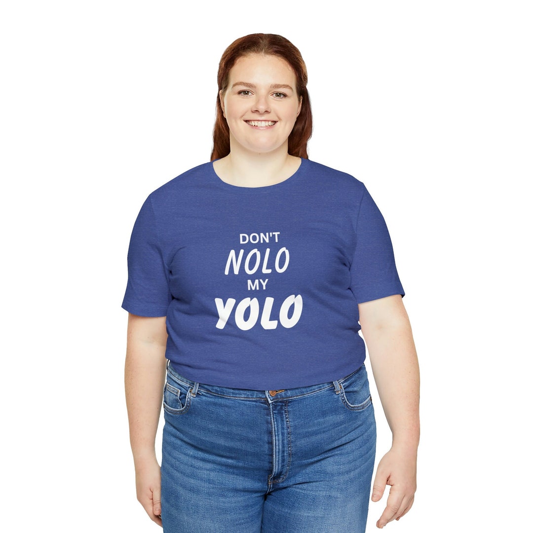 Yolo Shirt Yolo Gift Yolo Tshirt Yolo Shirts Sarcastic - Etsy