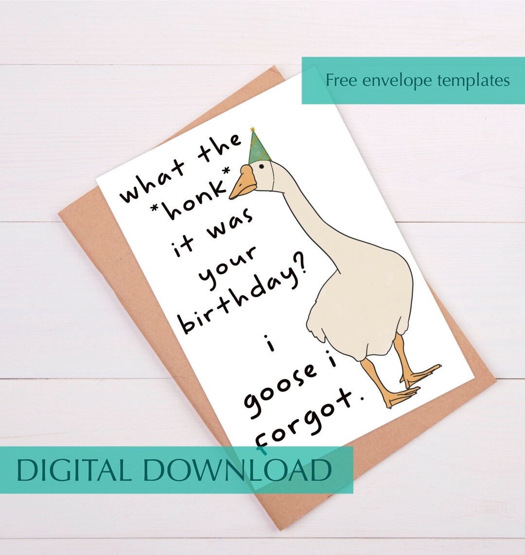 Goose Birthday Card Funny Goose Belated Card Printable Birthday Cards ...