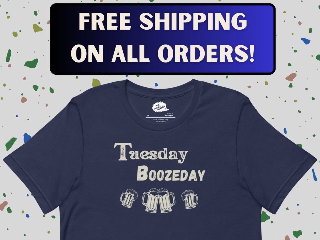 Tuesday Boozeday Funny Adult Shirts sizes XS5XL Soft Cotton Tee Shirt ...
