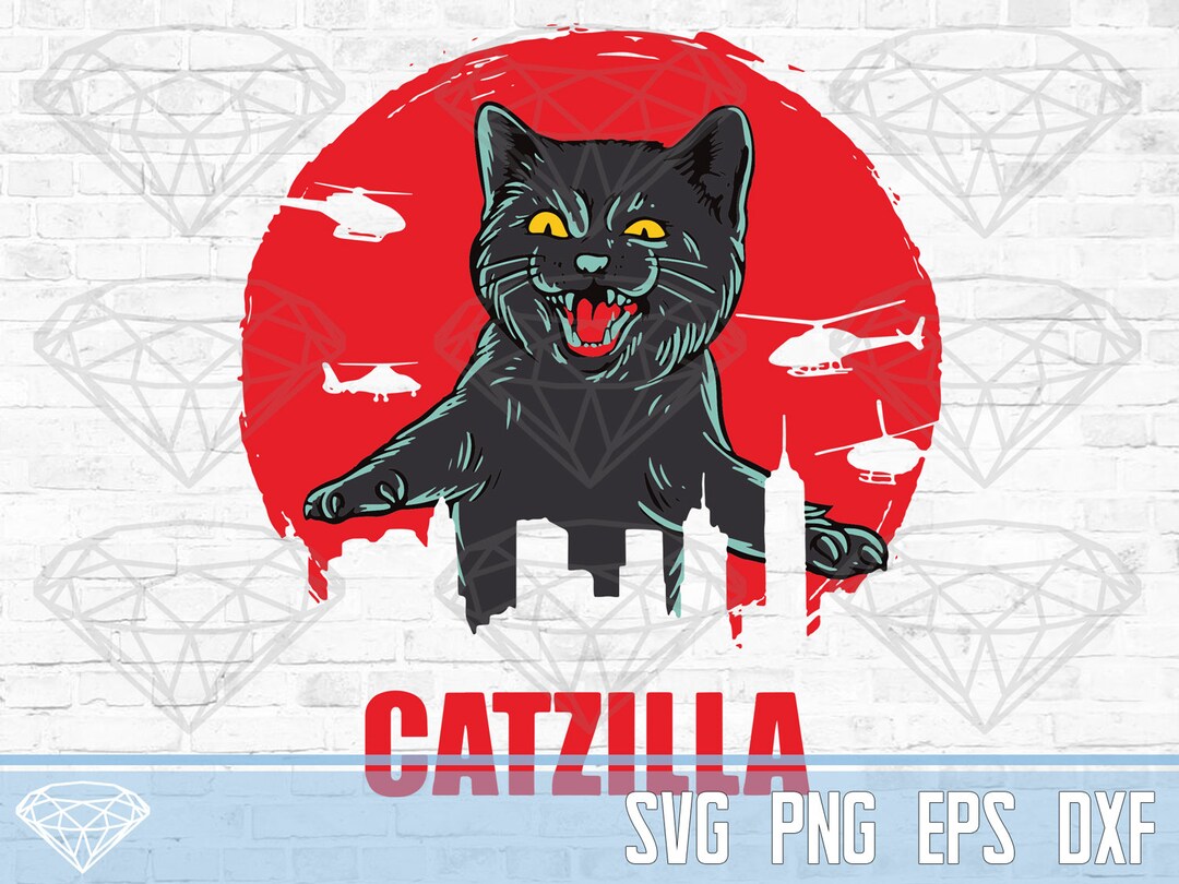 Catzilla Svg | Purrfect Godzilla Png | Cat Eps | Humor Humour Funny Dxf ...