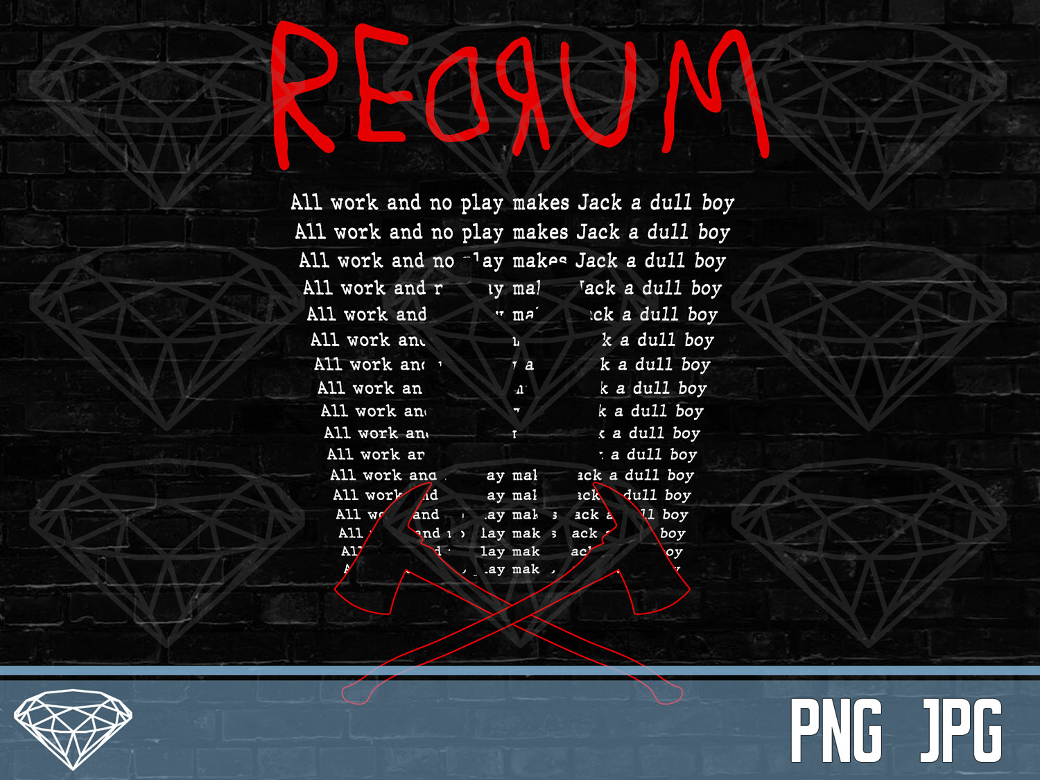 Redrum | the Shining | All Work and No Play | Hatchets | Here's Johnny ...