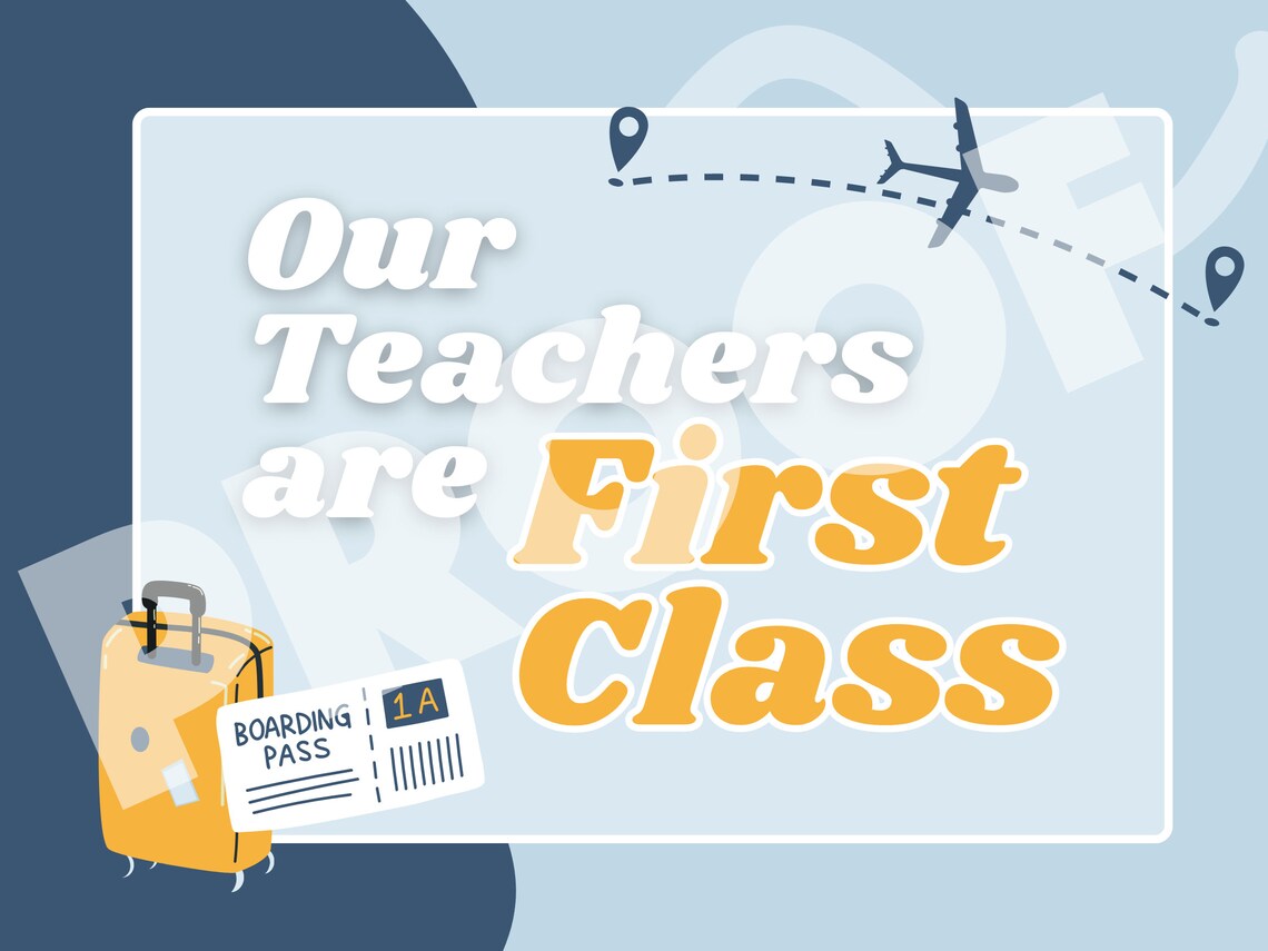 Teacher Appreciation Download Kit| Our Teachers Are First Class ...