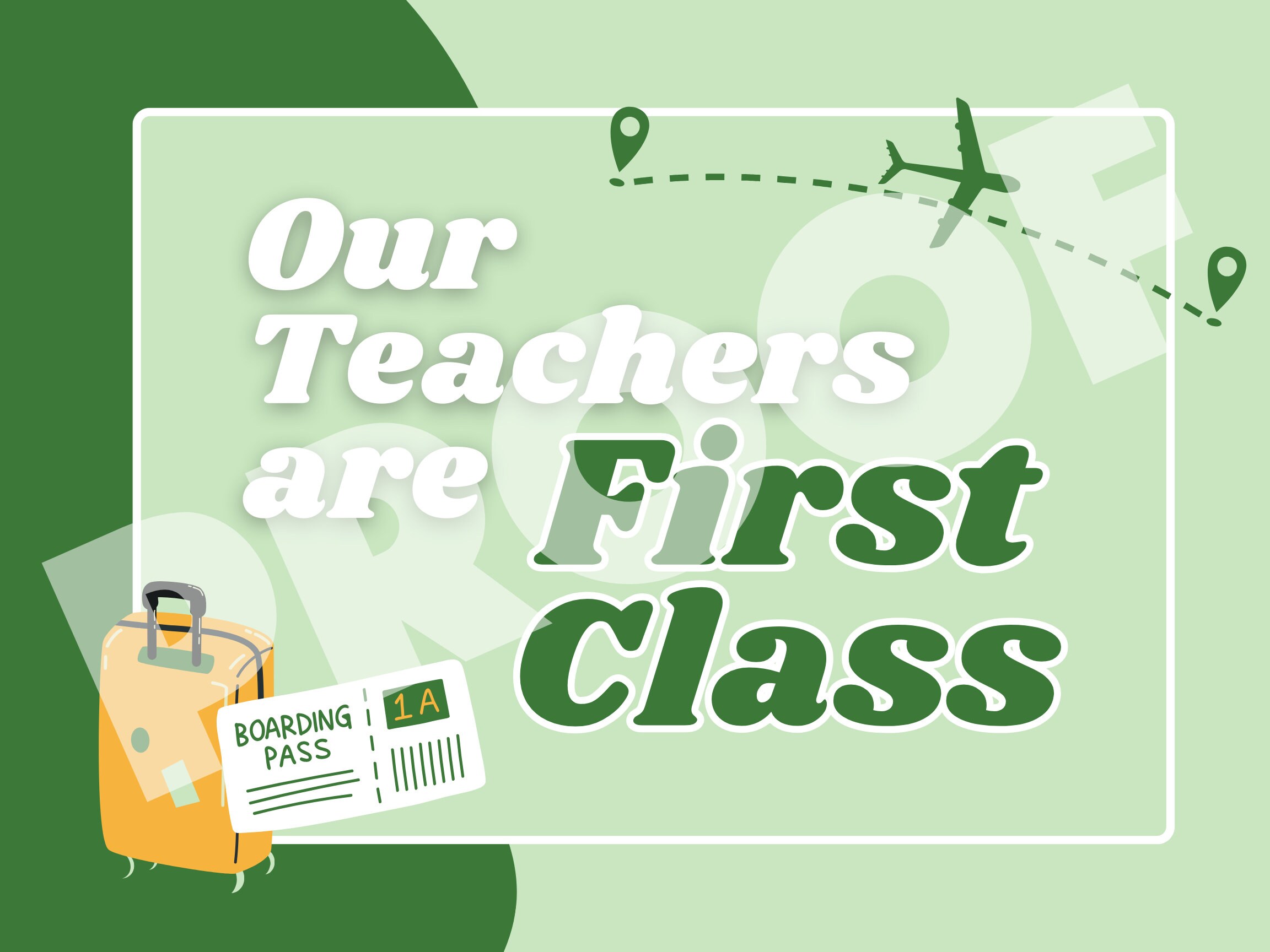 Teacher Appreciation Download Kit| Our Teachers Are First Class ...