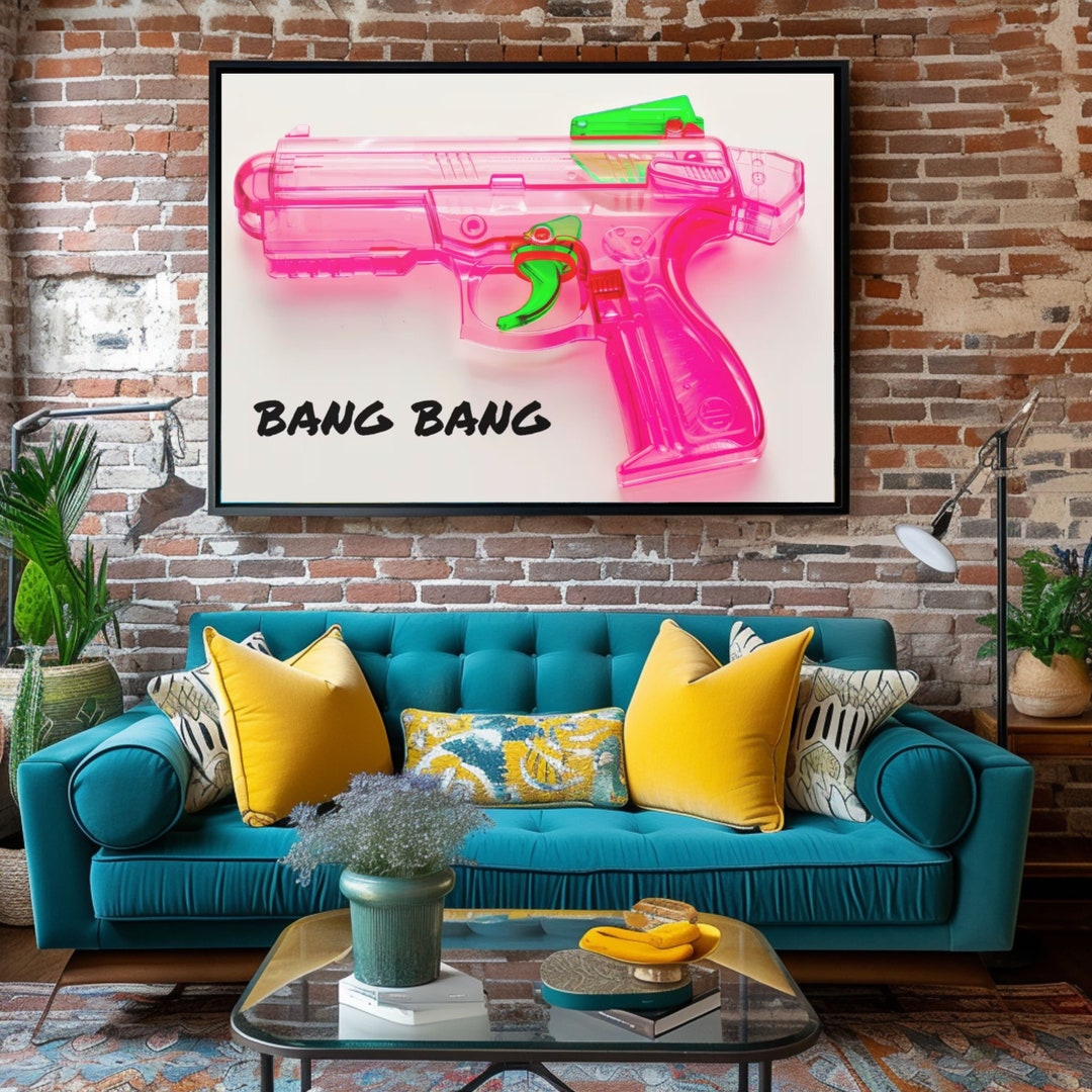 Watergun Wall Arn Gun Poster Ping Gun Print Bang Bang Funny Wall Art - Etsy