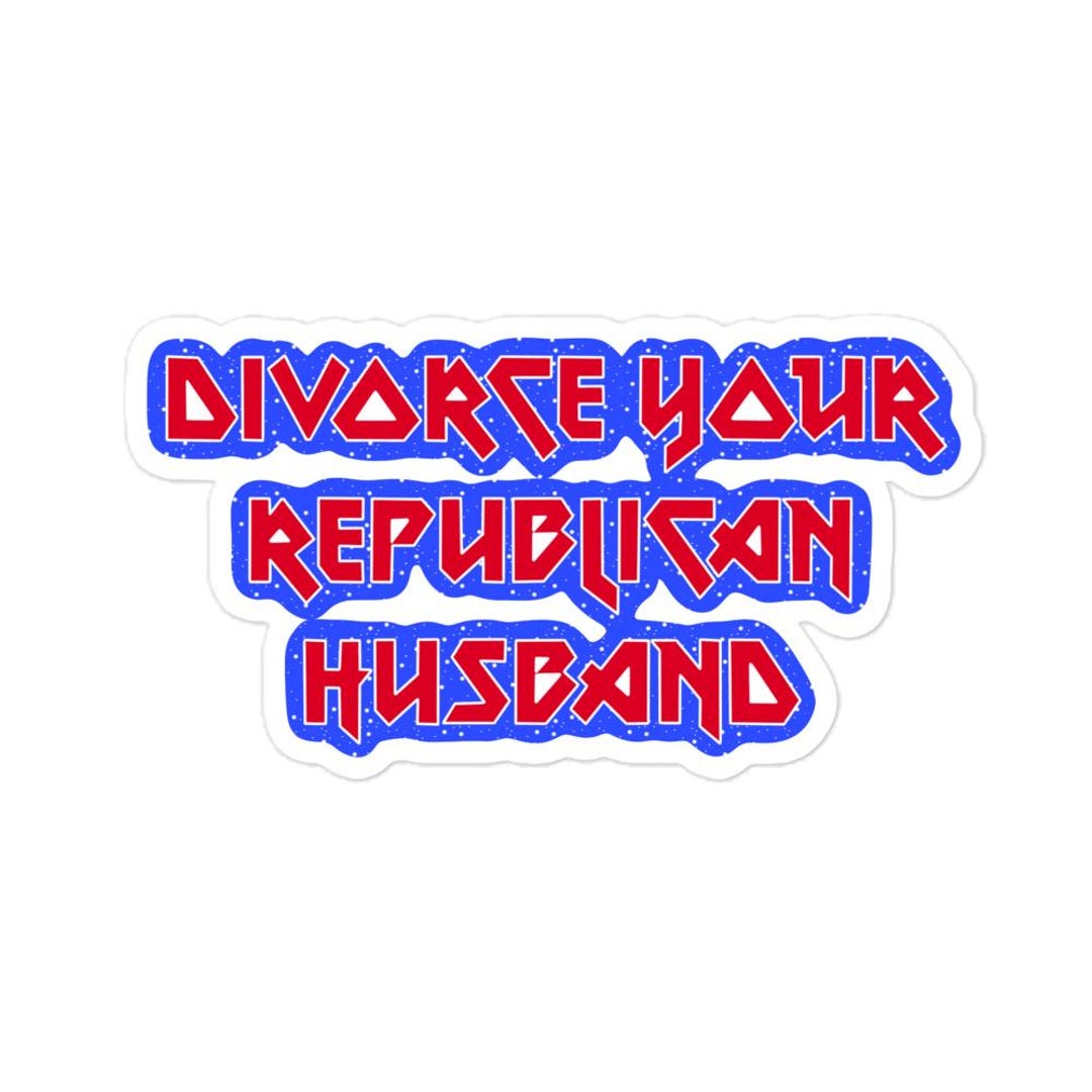 Divorce Your Republican Husband Bubble-free Stickers - Etsy