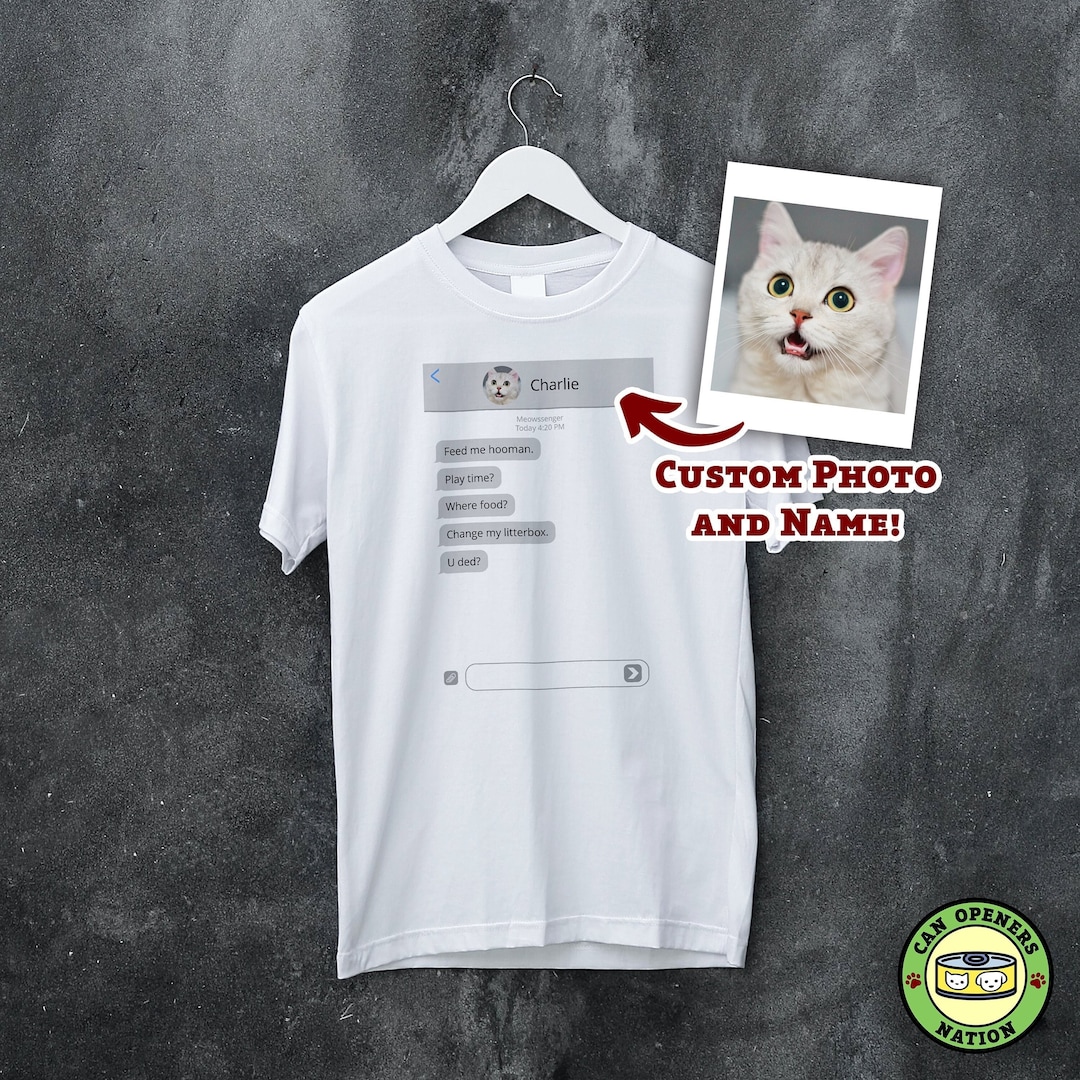 Custom Cat Texting T-shirt, Personalized Communication W/ Cat Shirt ...