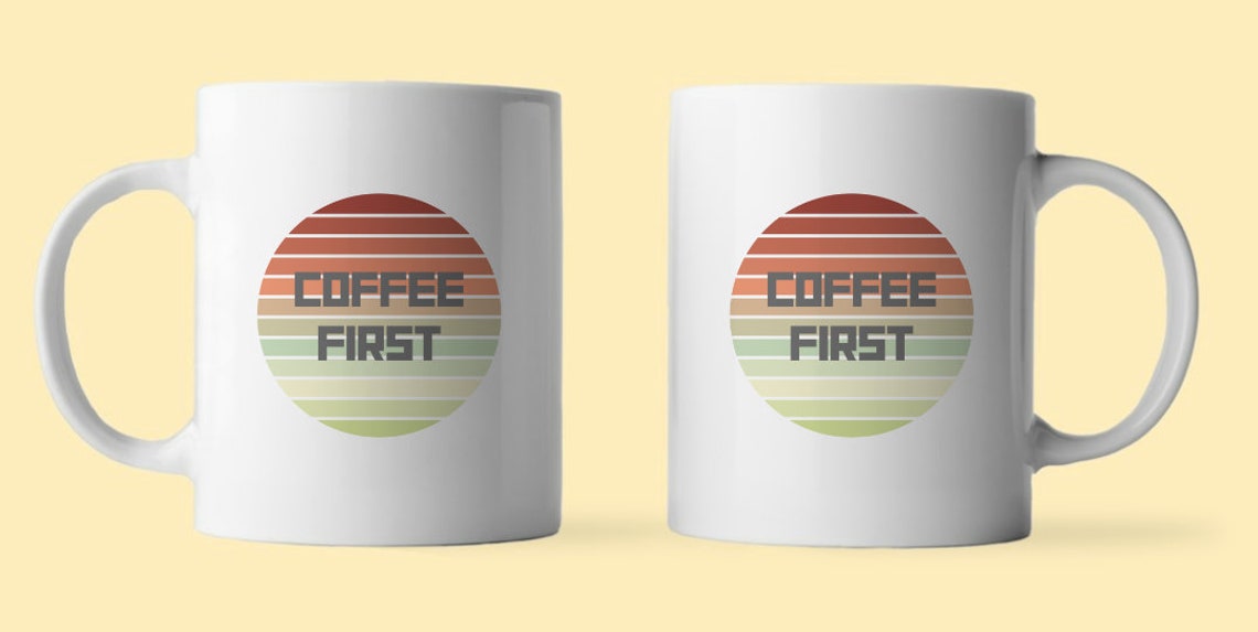Coffee First Mug Design Cricut Mug Press SVG Mug Press SVG - Etsy