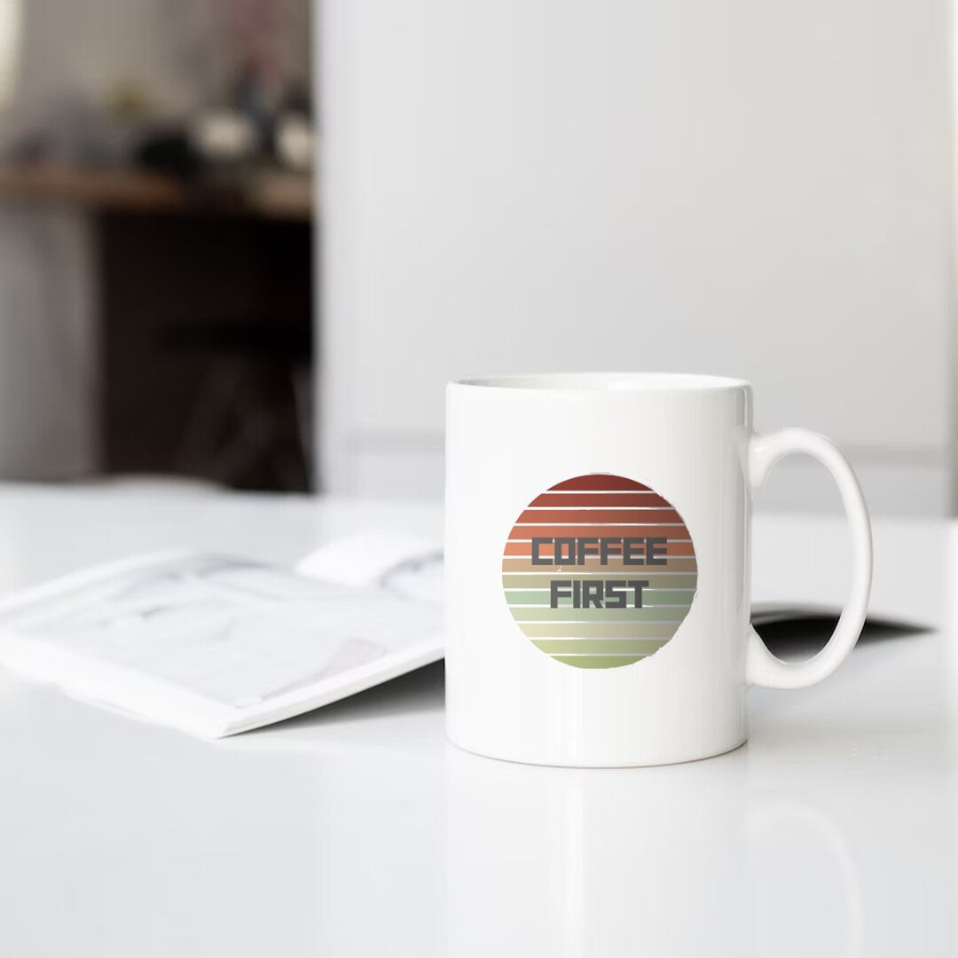 Coffee First Mug Design - Cricut Mug Press SVG - Mug Press SVG Design ...