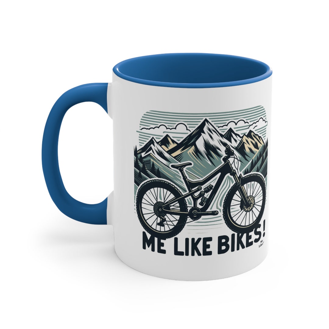 Mountain Bike Mug - Me Like Bikes! - Accent Coffee Mug, 11oz ...