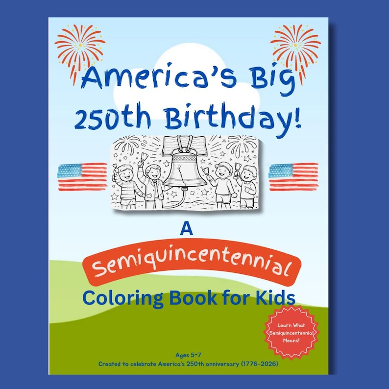 America 250 Coloring Book for Kids Ages 5–7 | July 4 Activity ...