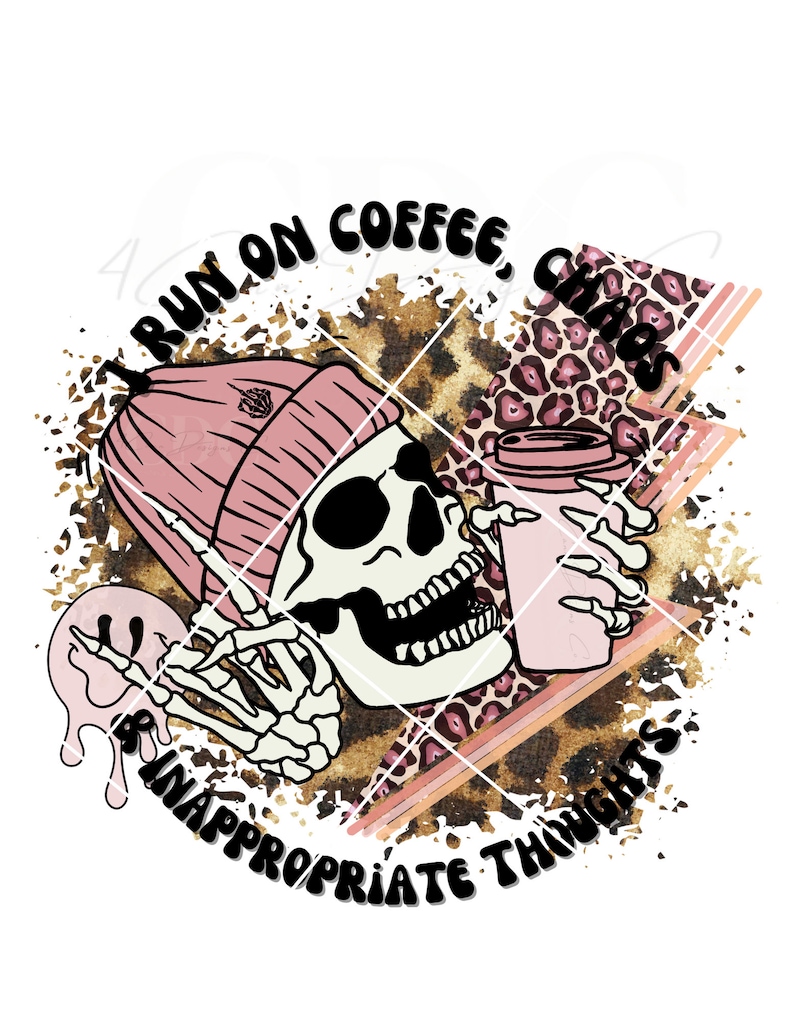 I Run on Caffeine and Inappropriate Thoughts PNG Coffee Sublimation ...