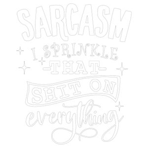 Sarcasm Quote Vector File for CNC Routers, Lasers, Cricut, Sublimation ...