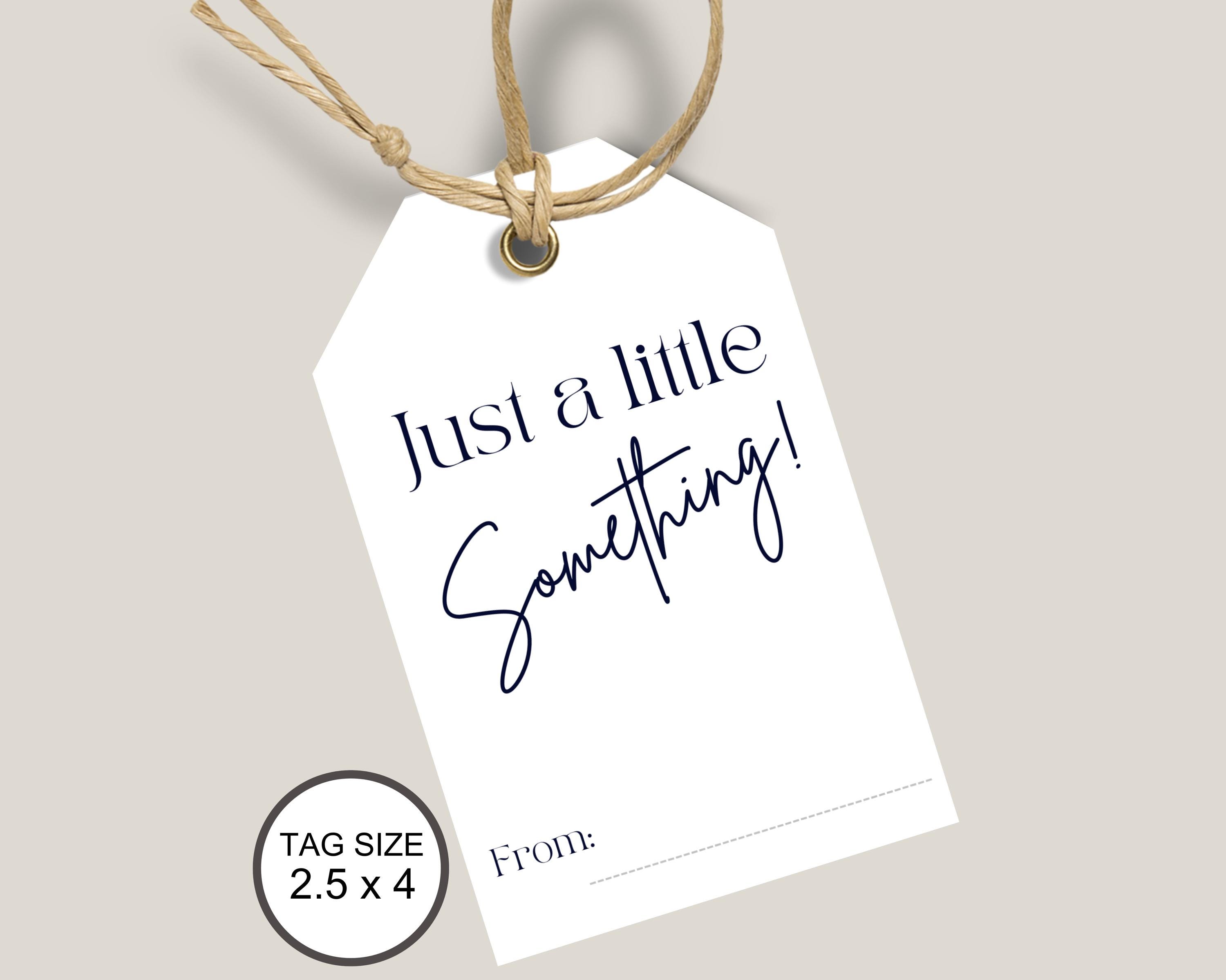 Just a Little Something Gift Tag Printable, Appreciation Gift Tag ...