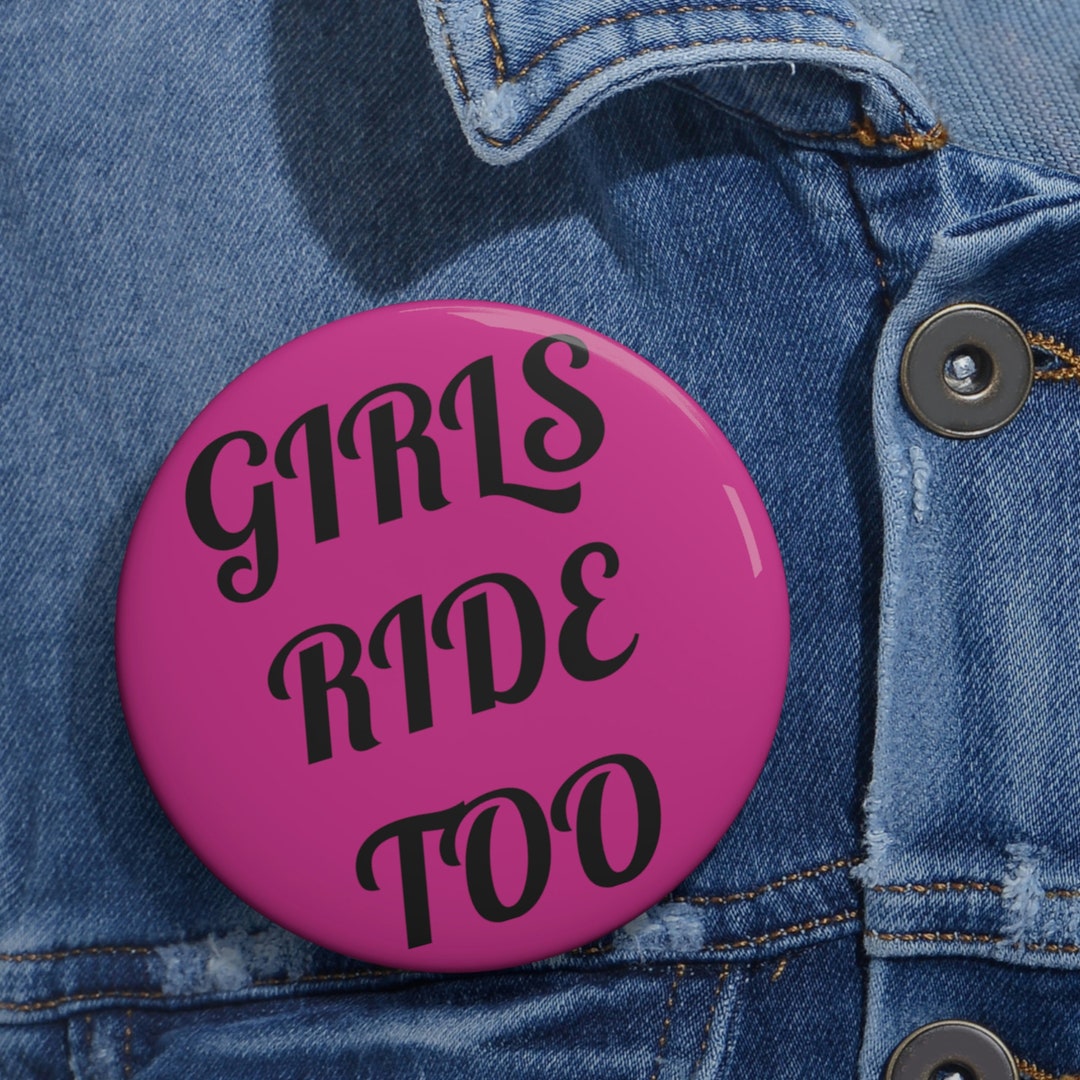GIRLS RIDE TOO Buttons Biker Badge Motorcycle Pin Button Biker Mom ...