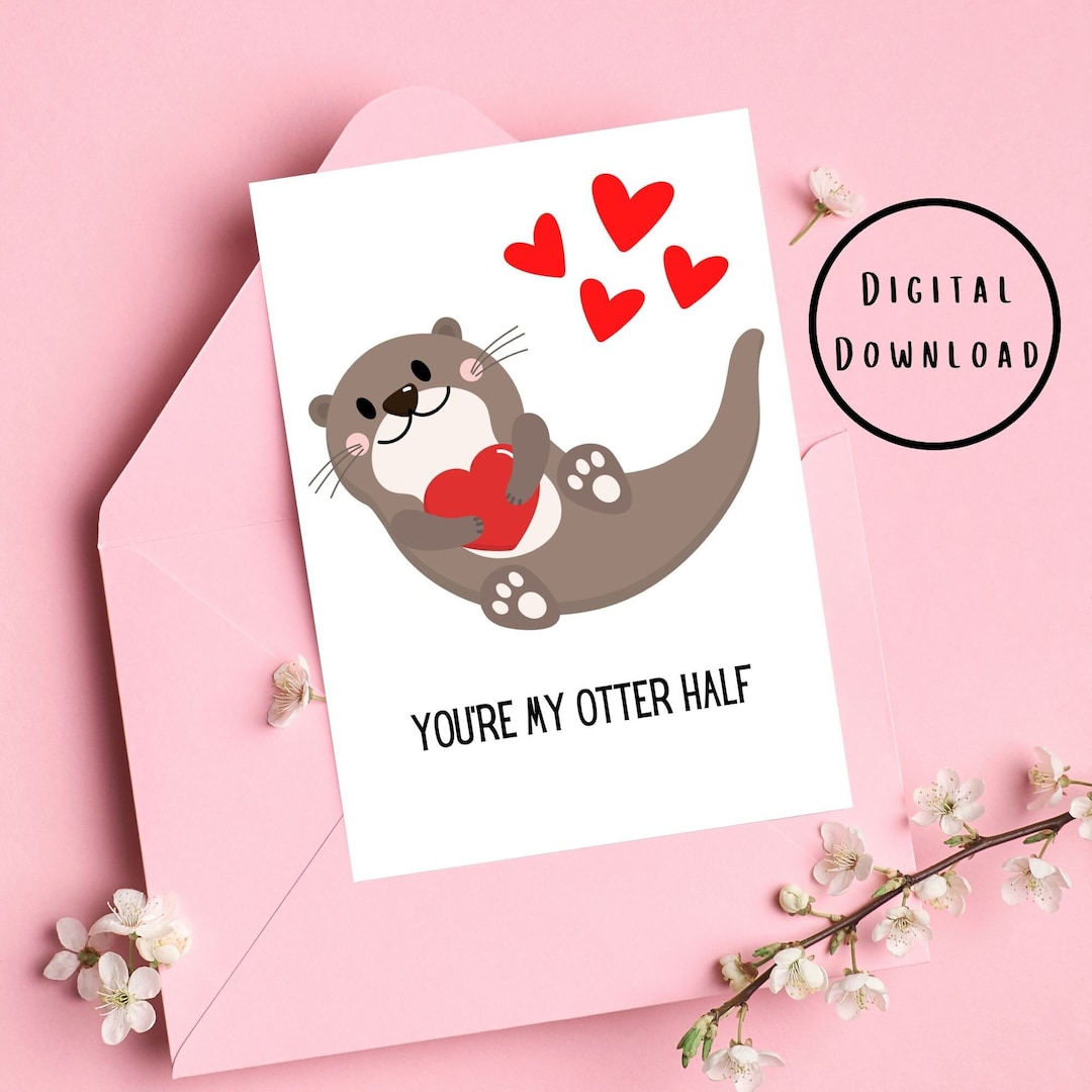 You're My Otter Half PRINTABLE 5x7 Digital Download Card, Valentine's ...