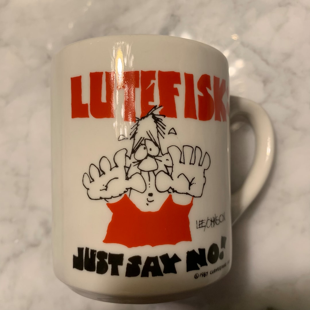 Lutefisk Just Say No 1987 Lee Johnson Art 10 Oz Nordic Coffee - Etsy