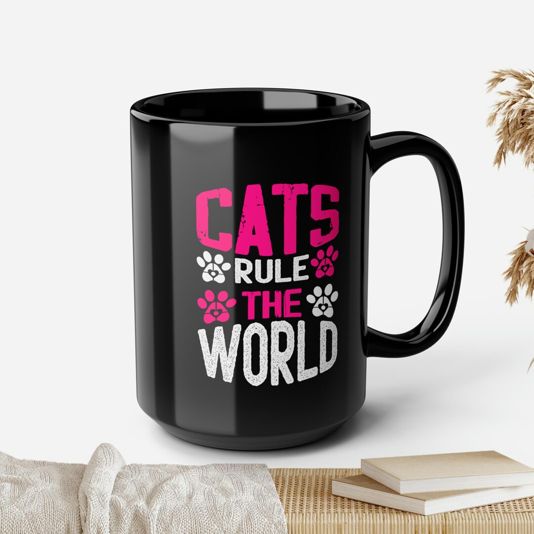Cats Rule the World Coffee Mug Cat Lover Coffee Mug 15oz Mug - Etsy