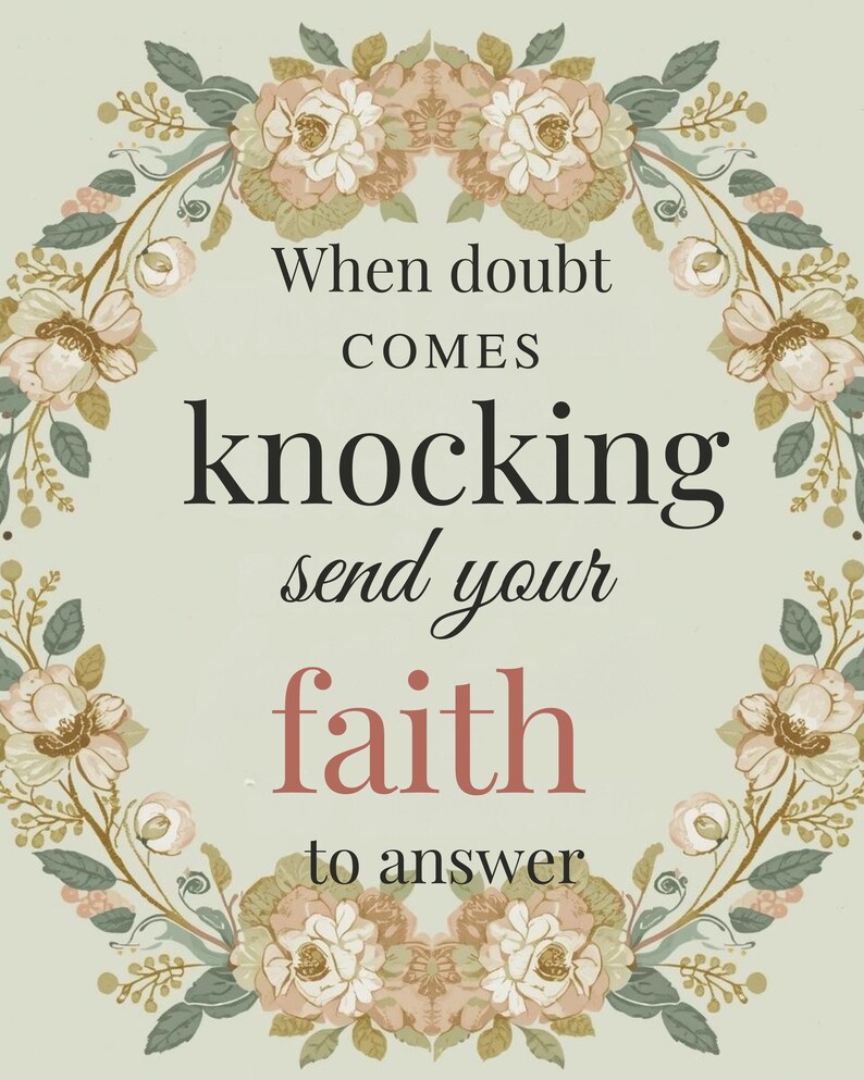 Christian Faith Wall Art Printable 8x10, When Doubt Comes Knocking - Etsy