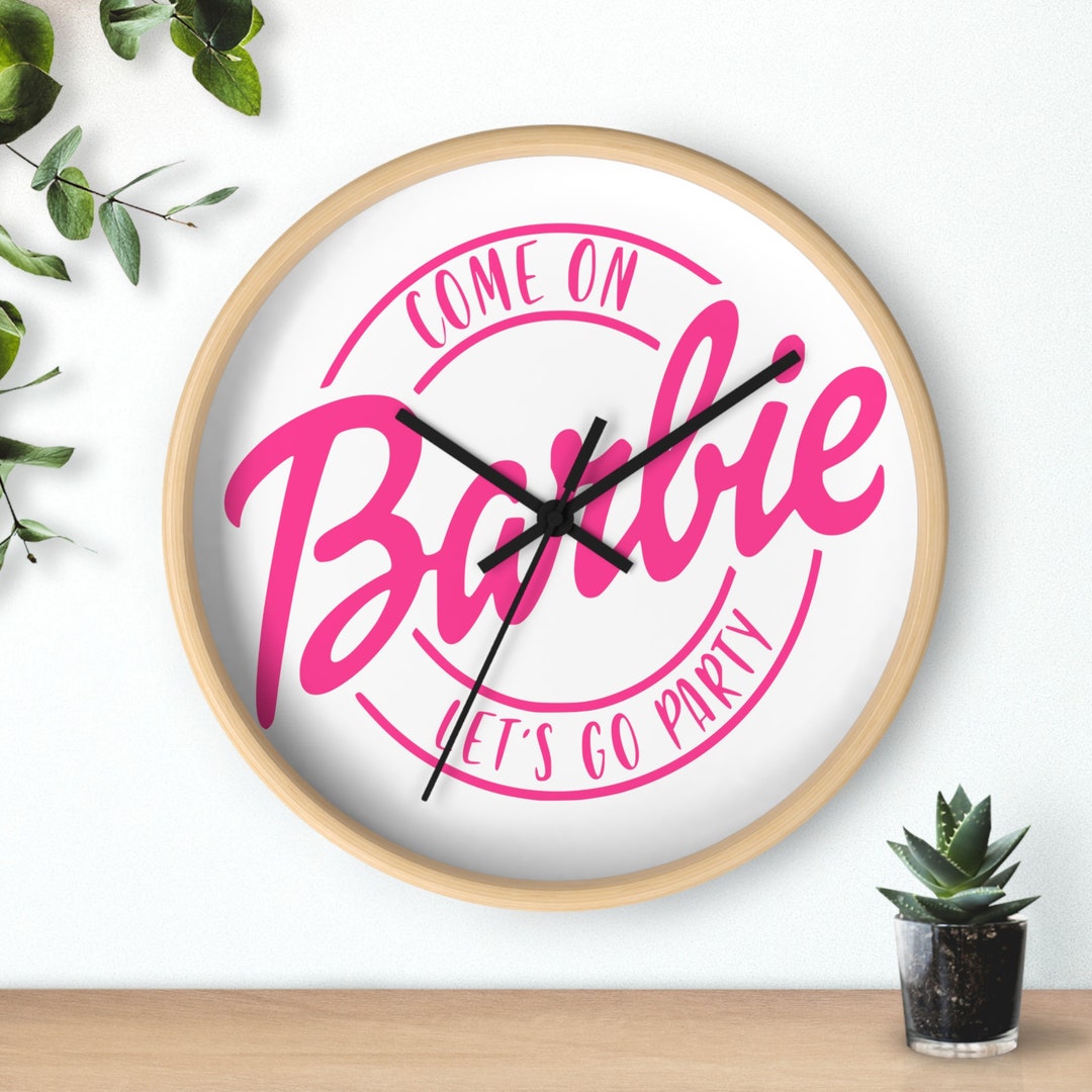 Barbie Inspired Wall Clock 'come on Barbie Let's Go Party' Wooden Frame ...
