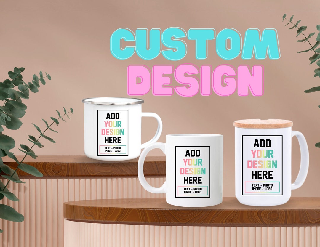 Custom Design Mug - Any Design or Photos. Personalized Ceramic 11oz ...