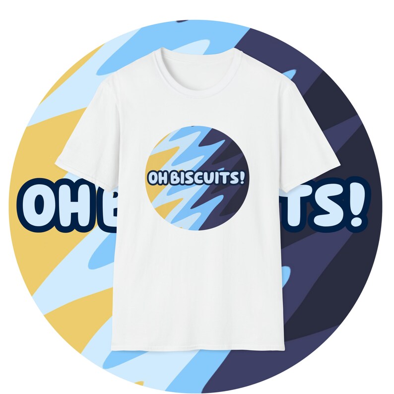 Bluey Inspired Dad Bandit Oh Biscuits Quote Unisex Soft Style T-shirt ...