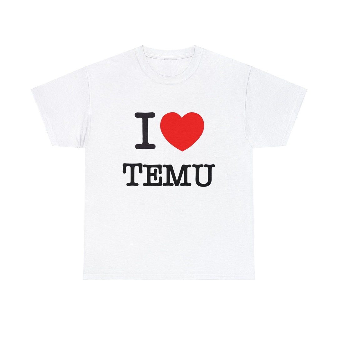 I Heart Temu Shirt - Etsy