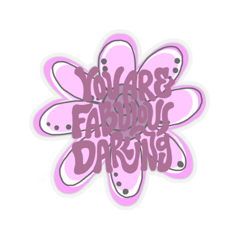 You Are Fabulous Darling (kiss-cut Stickers) - Etsy