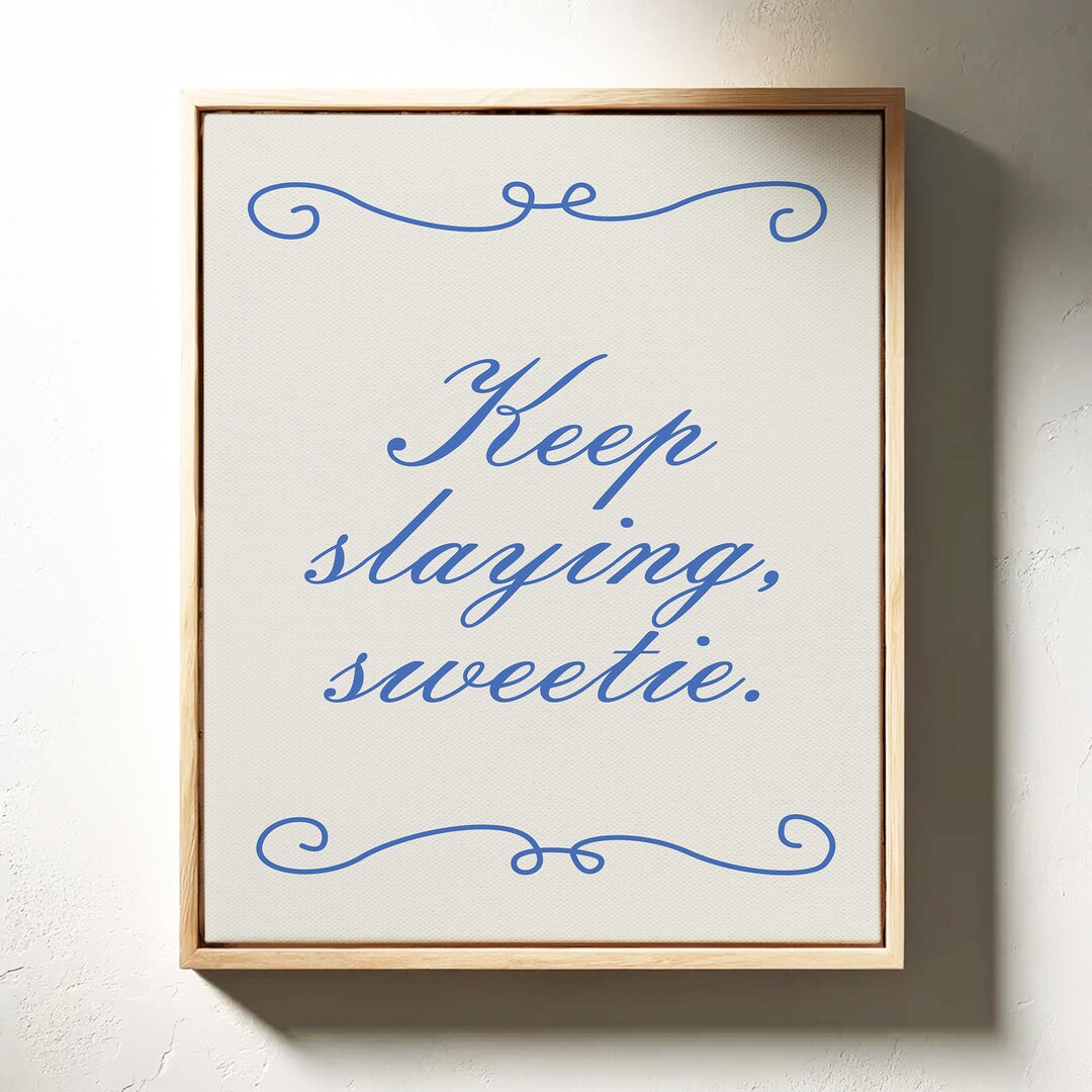 Keep Slaying Sweetie Motivational Quote Print - Etsy