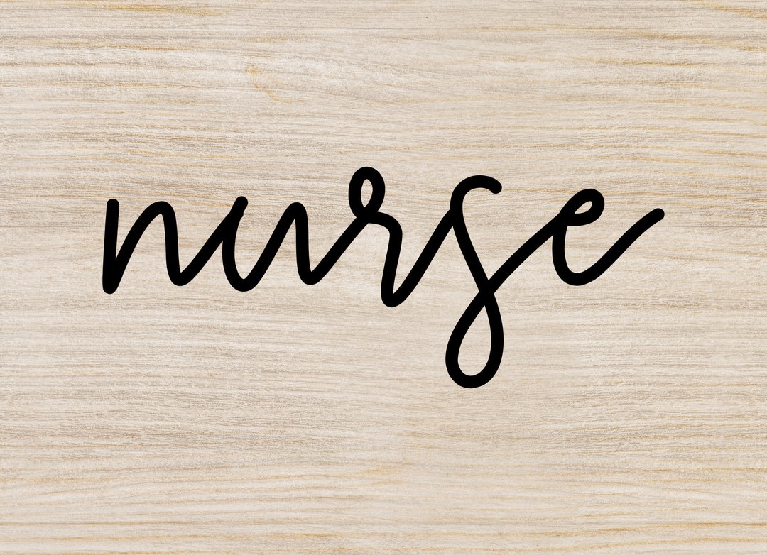 Nurse Svg Nurse Png Nurse Cut File Nurse Text Svg - Etsy