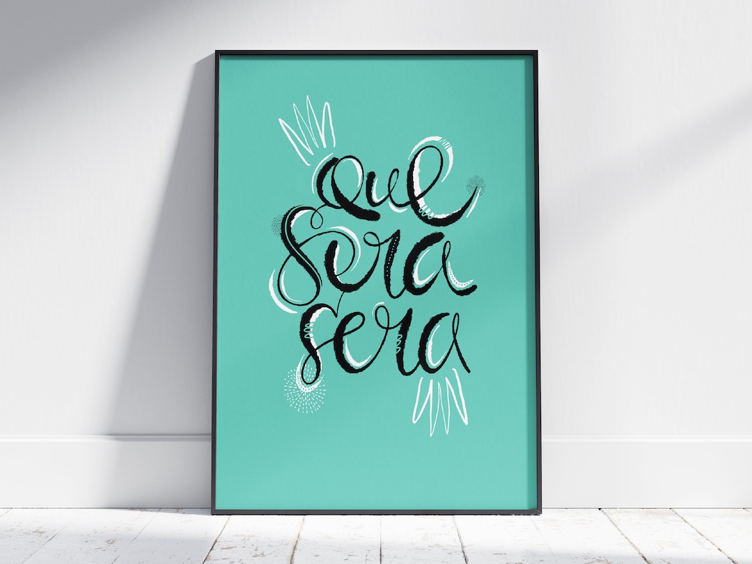 Que Sera Sera, Wall Art, Digital Download, Bright and Colourful Letters ...