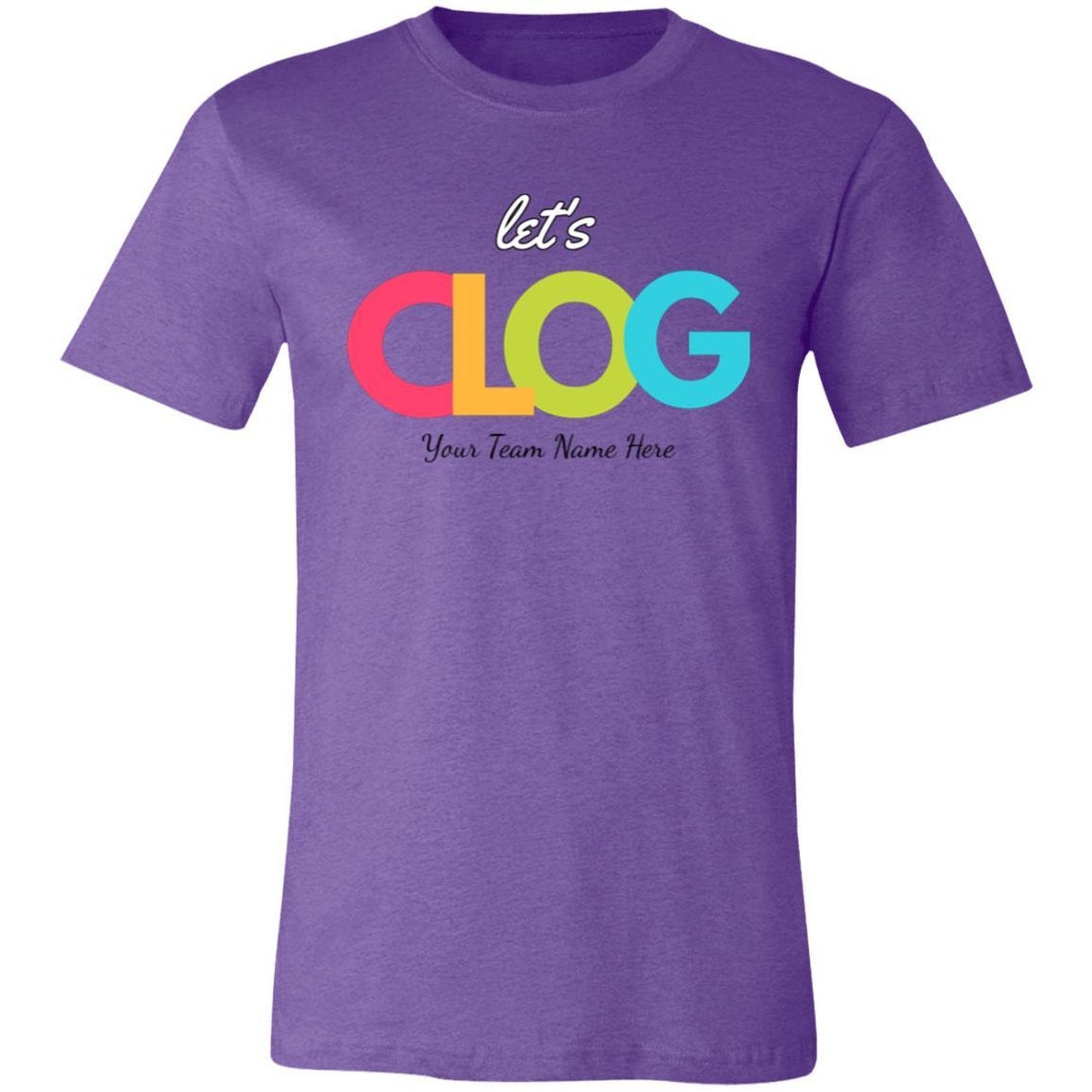 Personalized Let's CLOG Unisex T-shirt | Clogging Tee | Clogging Gift ...