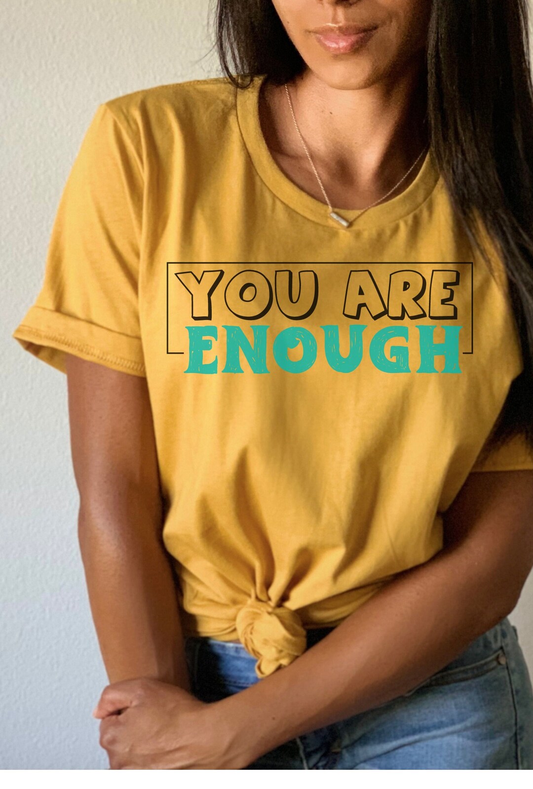 You Are Enough Uplifting Messages Shirts Encouraging Words Positive ...