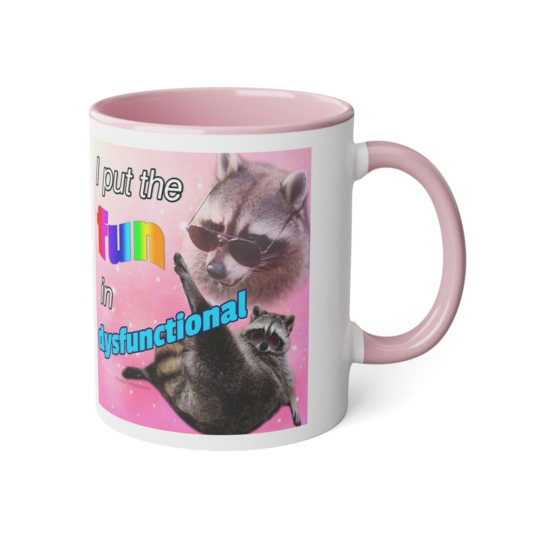 Raccoon Meme "fun in Dysfunctional" - Etsy