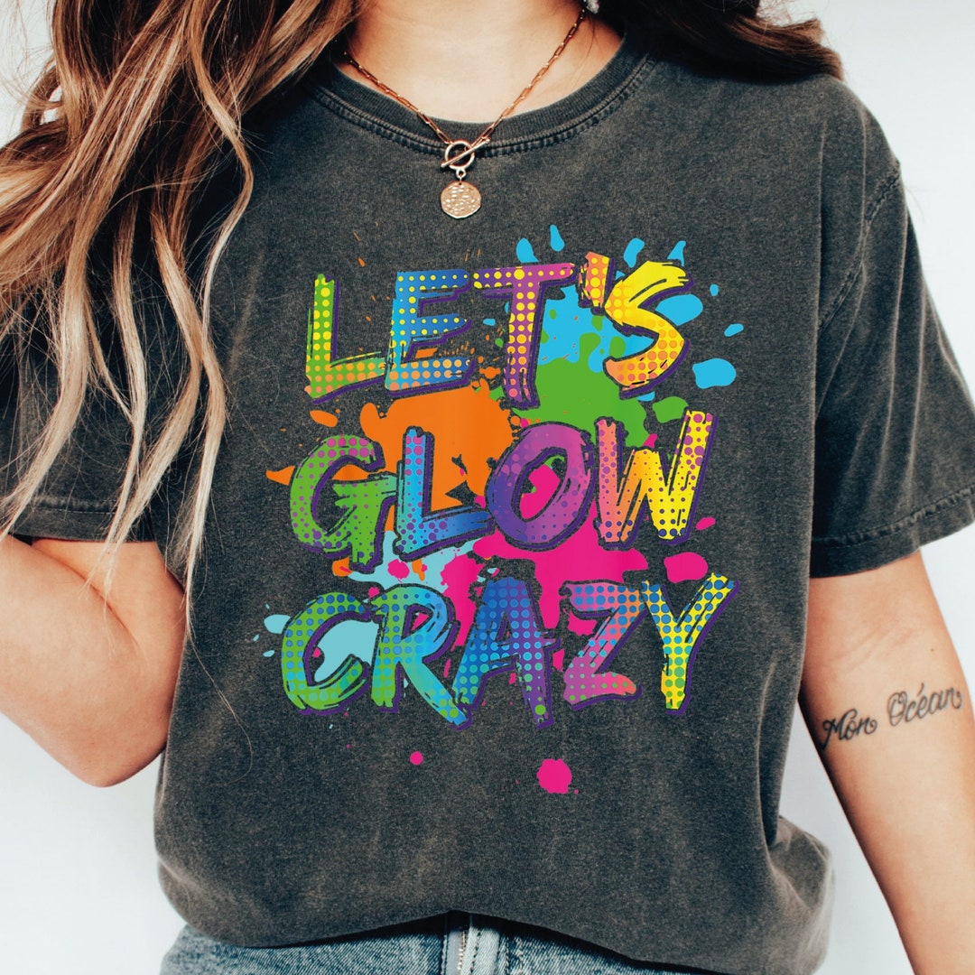 Let's Glow Crazy Shirt, Glow Party Shirt, Family Glow Matching,retro ...