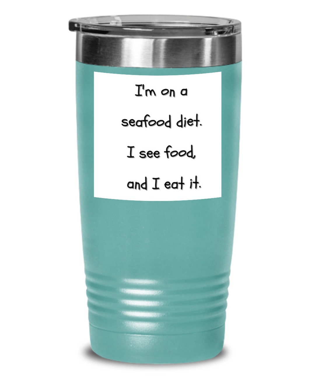 I'm on a Seafood Diet Tumbler Funny Foodie Quote Travel Cup Humorous ...